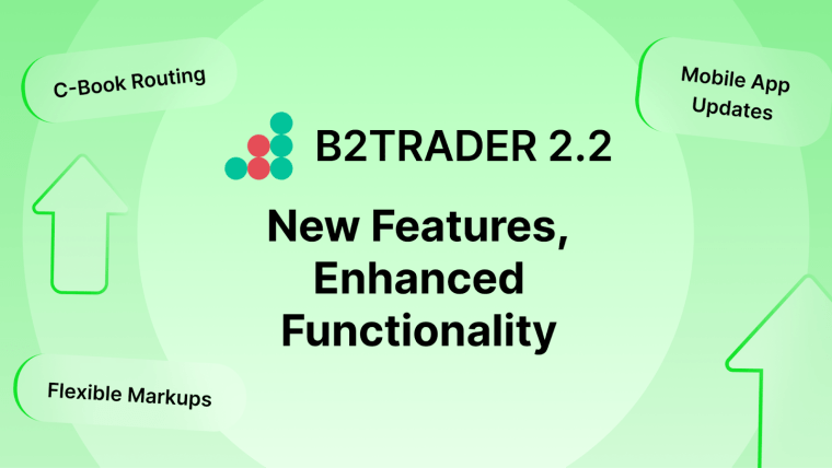 B2BROKER’s B2TRADER Gets a Major Update with C-Book Routing, Flexible Markups, and Mobile ...