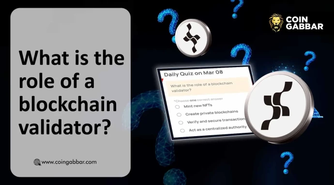 What is the role of a blockchain validator? Xenea wallet Quiz - AiCoin